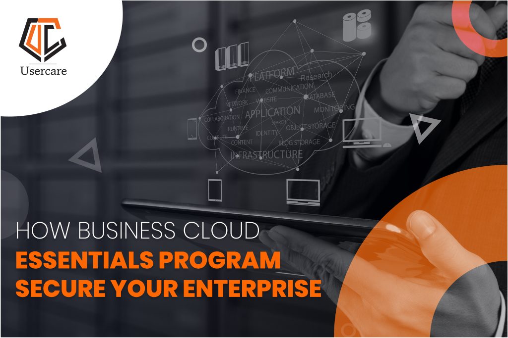 How Business Cloud Essentials Program Secure Your Enterprise